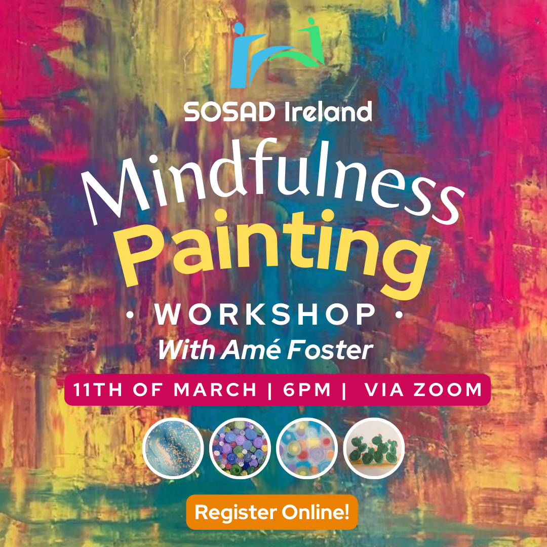 Mindfulness Painting Workshop - SOSAD - Save Our Sons & Daughters